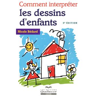 Comment interpréter les dessins des enfants 5ed - broché - Collectif ...