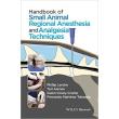Handbook of small animal regional anesthesia and analgesia techniques ...