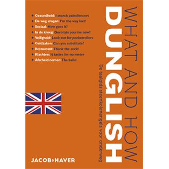 What & How Dunglish de taalgids steenkolenengels voor onderweg - broché ...