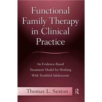 Functional Family Therapy in Clinical Practice An Evidence-Based ...