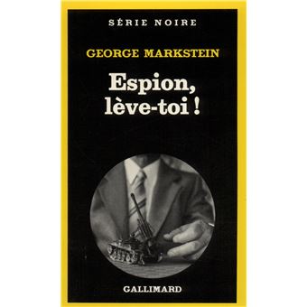Espion, lève-toi ! - Poche - George Markstein, Michel Deutsch - Achat ...