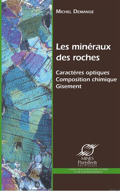 Minéraux des roches Caractères optiques; Composition chimique; Gisement ...
