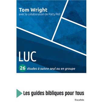 Luc 26 études à suivre seul ou en groupe - broché - Tom Wright - Achat ...