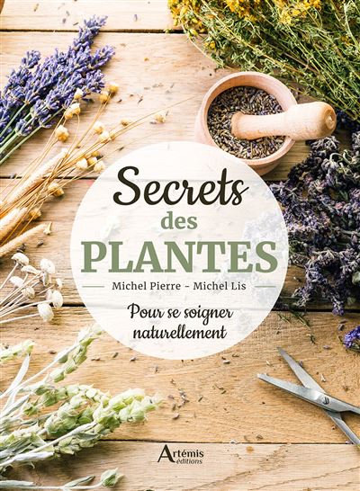 Secrets des plantes - Dernier livre de Michel Pierre - Précommande ...