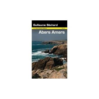 Abers amers - Poche - Guillaume Béchard - Achat Livre | fnac