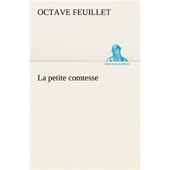 La petite comtesse - broché - Octave Feuillet - Achat Livre | fnac