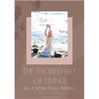 The Sacred Art of Living as a Spiritual Being – Philosophie collection ...