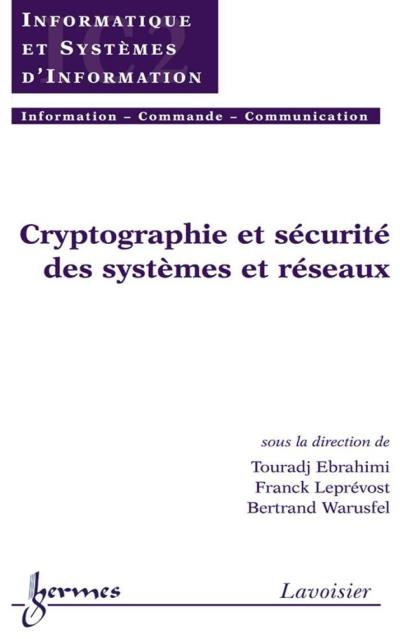 Cryptographie et securite des systemes et reseaux traite ic2 - broché - Ebrahimi - Achat Livre ...