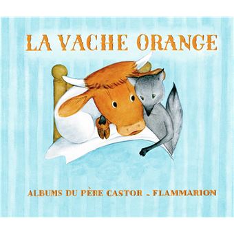 La vache orange - Edition restauree - La Vache Orange - Nathan Hale ...