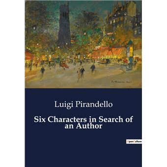 Six Characters in Search of an Author - broché - Luigi Pirandello ...