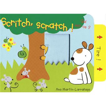 Scritch, scratch ! qui est-ce ? - cartonné - Ana Martin-Larranaga ...
