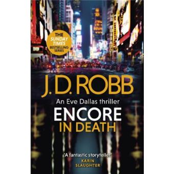Lieutenant Eve Dallas - An Eve Dallas thriller Tome 56 - Encore in ...