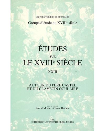 Autour du pere castel et du clavecin oculaire - Louis-Bertrand Castel ...
