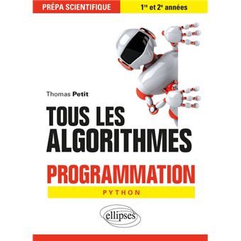 Tous les algorithmes - Programmation pour la prépa avec Python ...