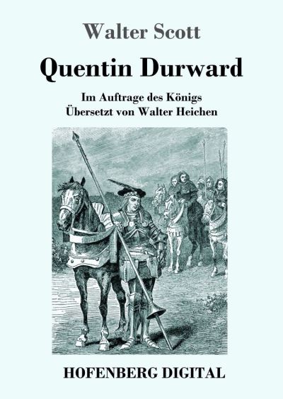Quentin Durward Im Auftrage des Königs - ebook (ePub) - Walter Scott ...