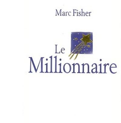Le Millionnaire - broché - Marc Fisher - Achat Livre | fnac
