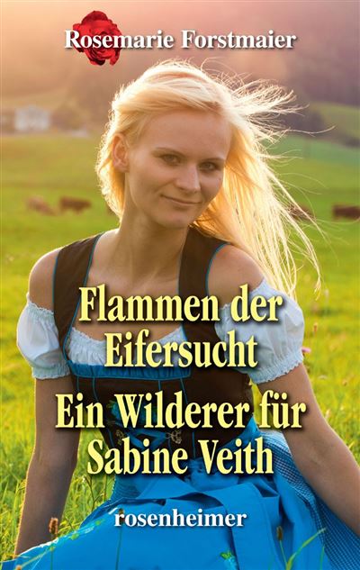 Flammen der Eifersucht / Ein Wilderer für Sabine Veith - ebook (ePub ...