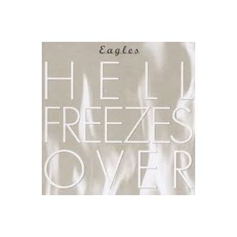 Hell freezes over - The Eagles - CD album - Achat & prix | fnac