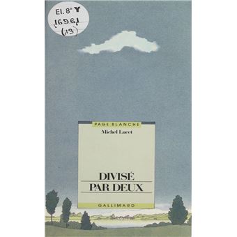 Divisé par deux - Michel Lucet - Achat Livre ou ebook | fnac