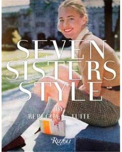 Seven sisters style: the all-american preppy look - relié - Rebecca ...