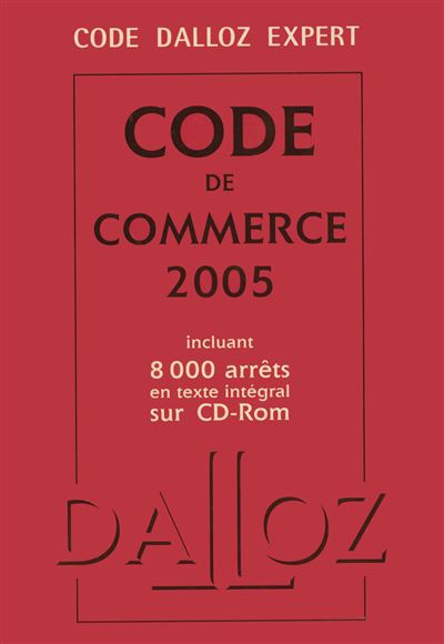Code dalloz expert. code de commerce 2005 + cd-rom Edition 2005 - Livre CD-ROM - Collectif ...