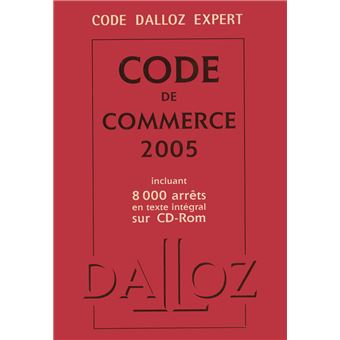 Code dalloz expert. code de commerce 2005 + cd-rom Edition 2005 - Livre ...