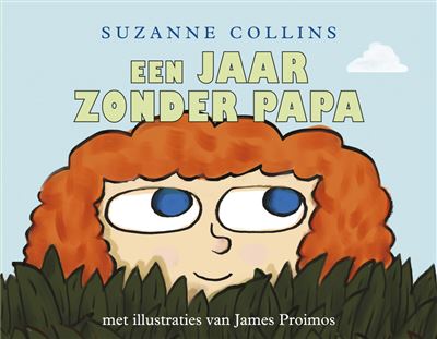 Een jaar zonder papa - cartonné - Suzanne Collins, Maria Postema, James ...