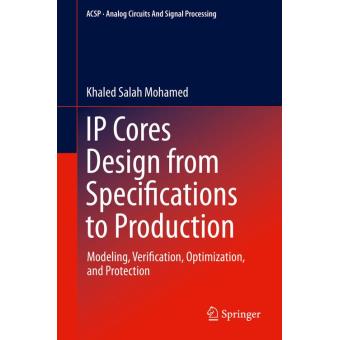 Ip cores design from specifications to production - relié - Khaled Sala Mohamed - Achat Livre ou ...
