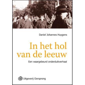 In het hol van de leeuw een waargebeurd onderduikverhaal - broché ...