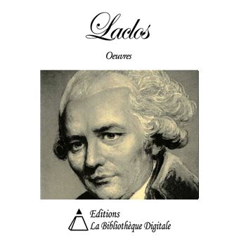 Oeuvres de Laclos - ebook (ePub) - Pierre Choderlos de Laclos - Achat ...