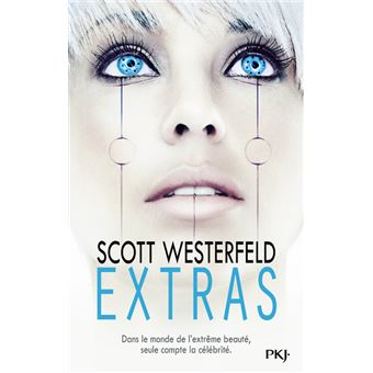 Uglies - tome 4 Extras Extras Tome 4 - broché - Scott Westerfeld ...