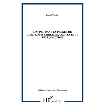 L'appel dans la pensée de jean-louis chrétien, contexte et introduction ...