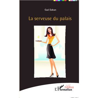 La serveuse du palais - broché - Gad Dahan - Achat Livre | fnac