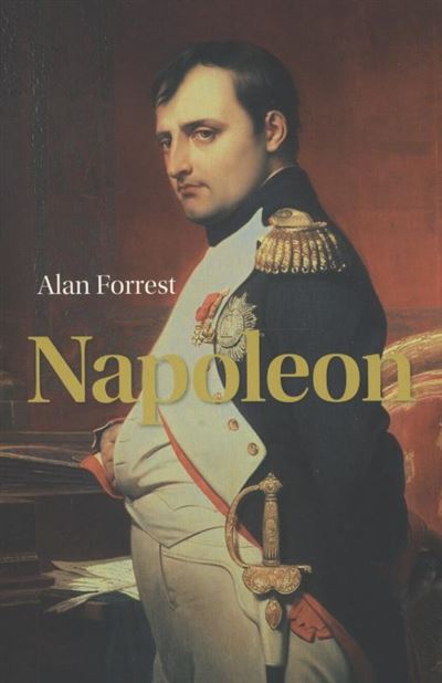 Napoleon - broché - Alan Forrest, Hartmans Rob - Achat Livre | fnac