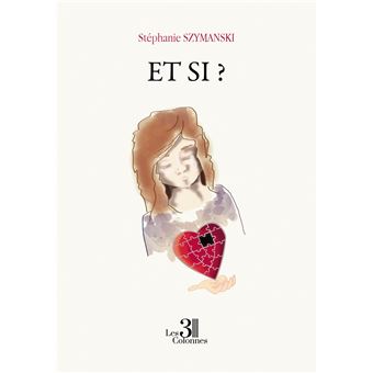 Et si ? - broché - Stéphanie Szymanski - Achat Livre ou ebook | fnac