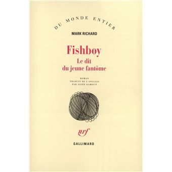 Fishboy Le dit du jeune fantôme - broché - Mark Richard, Josée Kamoun ...
