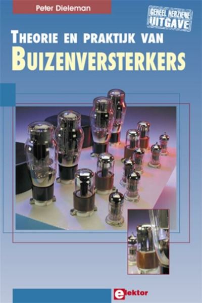 Theorie en praktijk van buizenversterkers geheel herziene versie - broché - Peter Dieleman ...