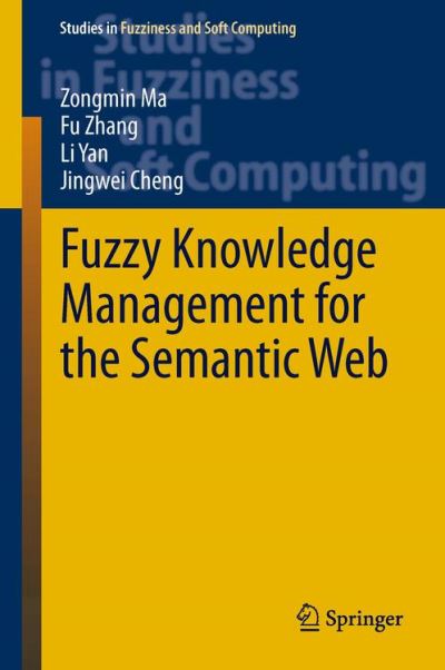 Fuzzy knowledge management for the semantic web - relié - Collectif - Achat Livre ou ebook | fnac
