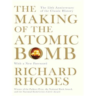 The making of the atomic bomb - broché - Richard Rhodes - Achat Livre ...
