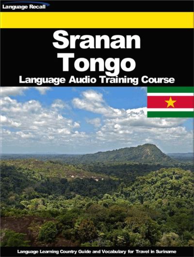 Sranan Tongo Language Audio Training Course Language Learning Country ...