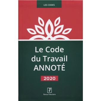 Le code du travail annoté 2020 - broché - Revue Fiduciaire, Livre tous ...