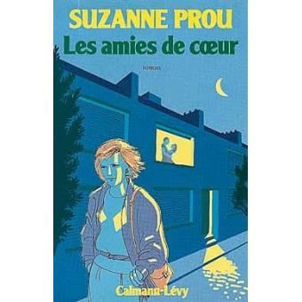 Les Amies du cúur roman - Suzanne Prou - Achat Livre ou ebook | fnac
