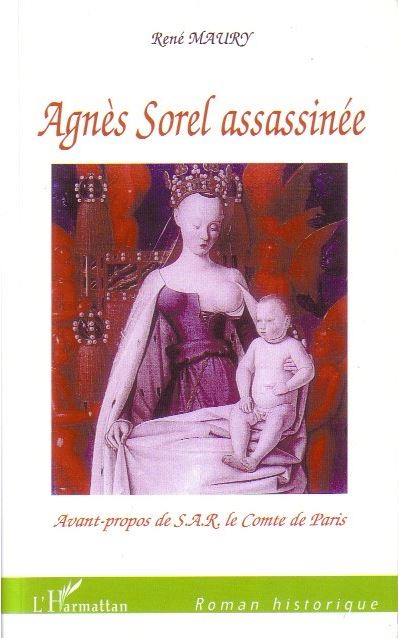 Agnès Sorel assassinée - broché - René Maury - Achat Livre ou ebook | fnac