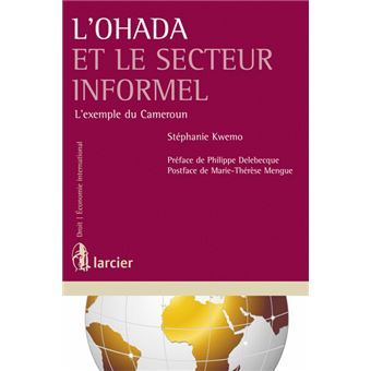 L'OHADA et le secteur informel L'exemple du Cameroun - broché ...