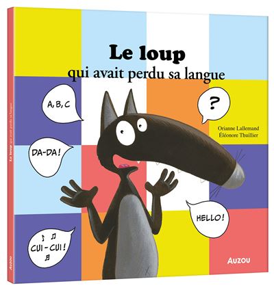 Le Loup - Le loup qui avait perdu sa langue - Orianne Lallemand ...