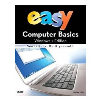 Easy Computer Basics, Windows 7 Edition - broché - Mike Miller - Achat Livre | fnac