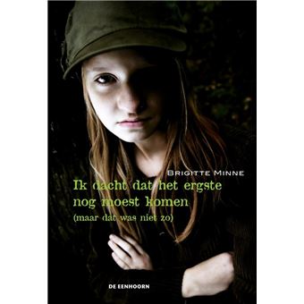 Ik dacht dat het ergste nog moest komen - cartonné - Brigitte Minne ...