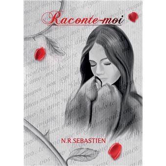 Raconte-moi - broché - N.R. Sébastien - Achat Livre | fnac