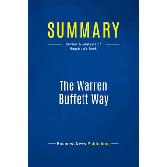 Summary: The Warren Buffett Way Review and Analysis of Hagstrom's Book ...