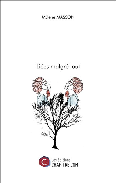 Liées Malgré Tout Broché Mylène Masson Achat Livre Fnac